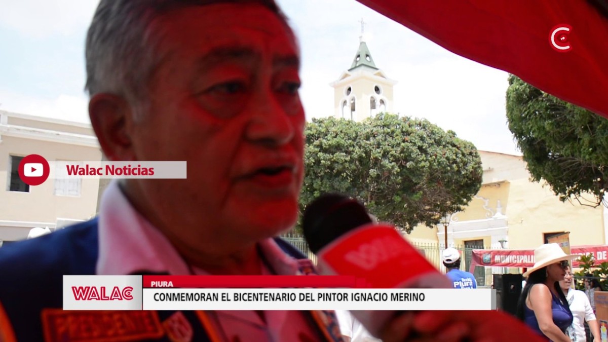 Piura: comnemoran el bicentenario del pintor Ignacio Merino