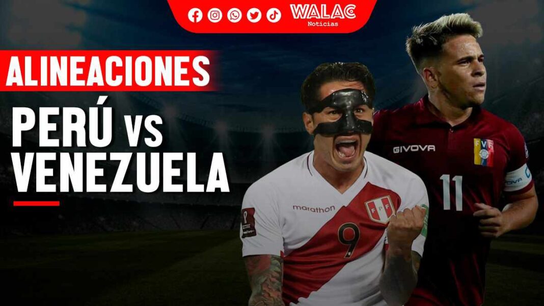 Alineaciones Perú vs Venezuela Eliminatorias al mundial 2026
