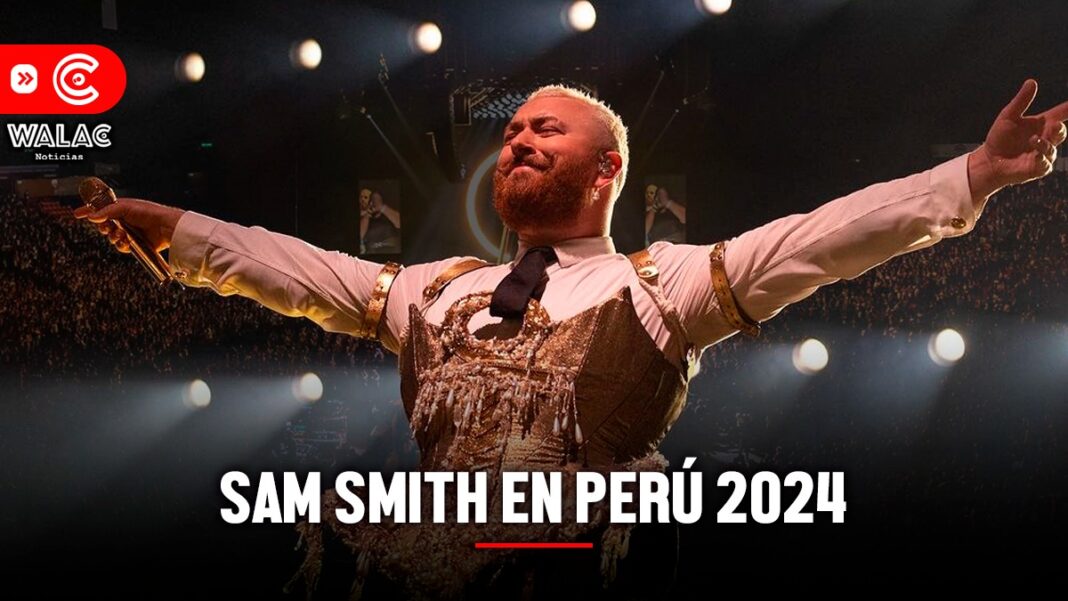 Sam Smith en Perú 2024: guía completa para su concierto en el Estadio ...